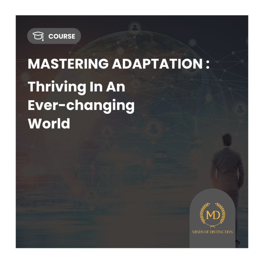 Mastering Adaptation: Thriving in an Ever-Changing World - Welcome