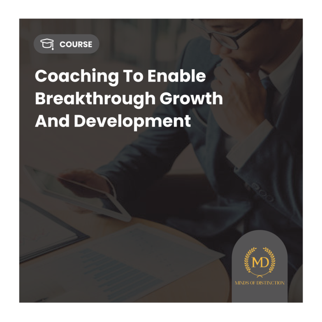 Coaching to Enable Breakthrough Growth and Development - Welcome
