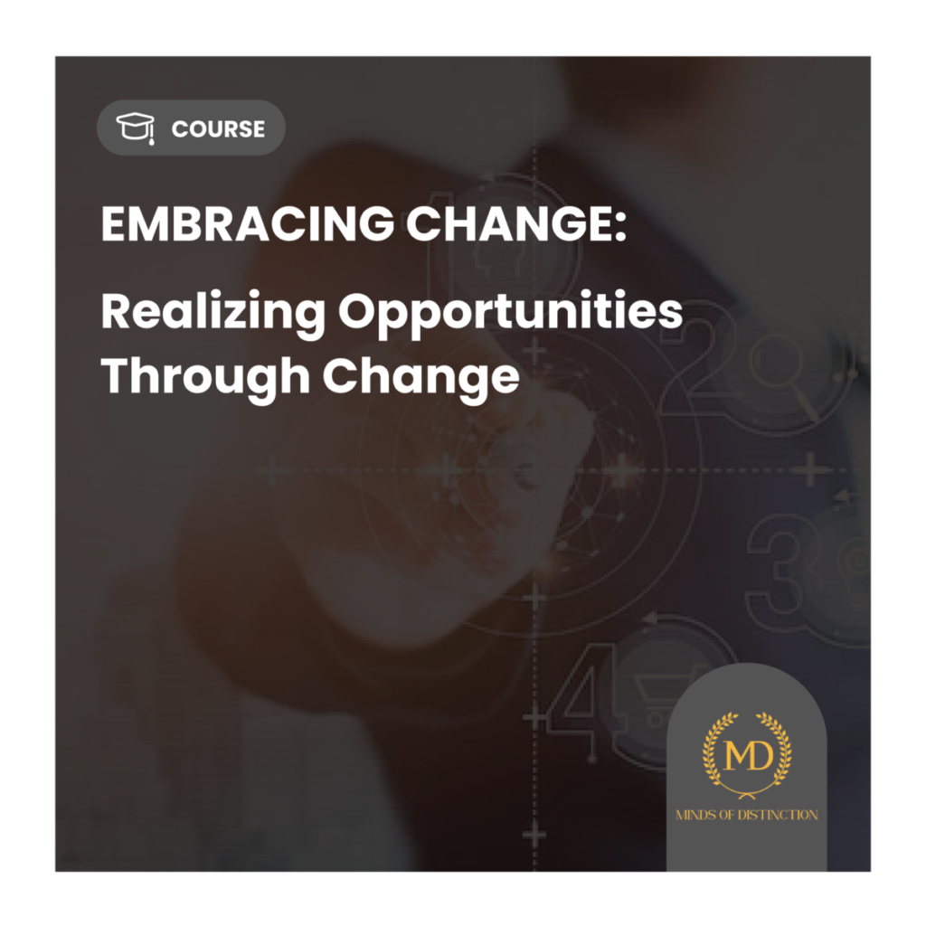 Embracing Change: Realizing Opportunities Through Change - Welcome