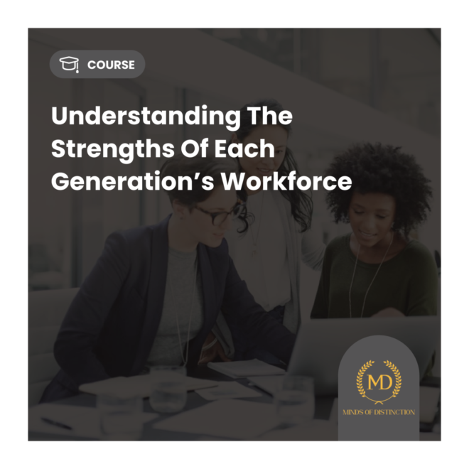 Understanding the Strengths of Each Generation's Workforce - Welcome