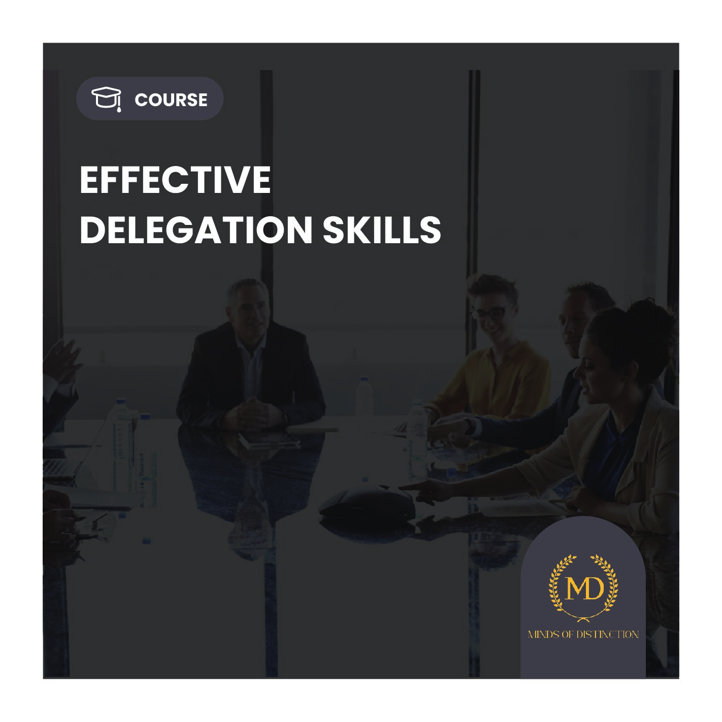 Effective Delegation Skills - Welcome